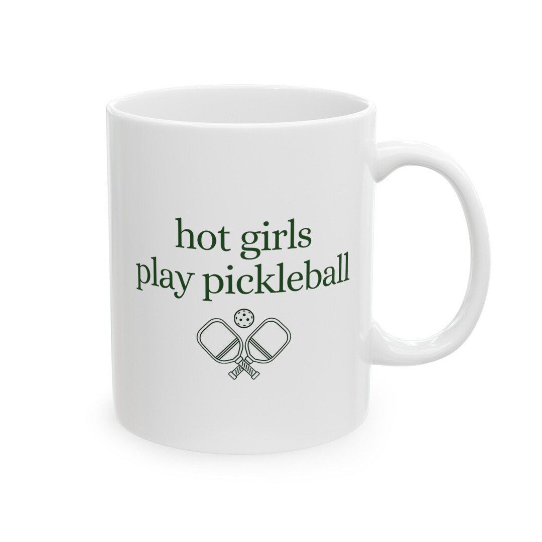 Hot Girls Play Pickleball Ceramic Mug Pickleball Mug Pickle Ball Design ...