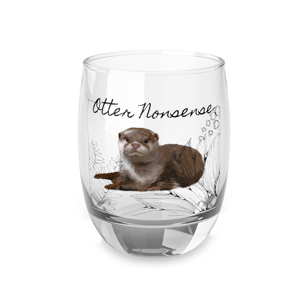 Whiskey Glass, Otter Nonsense, Otter Lover, Gift, Fun, Art, Plant ...