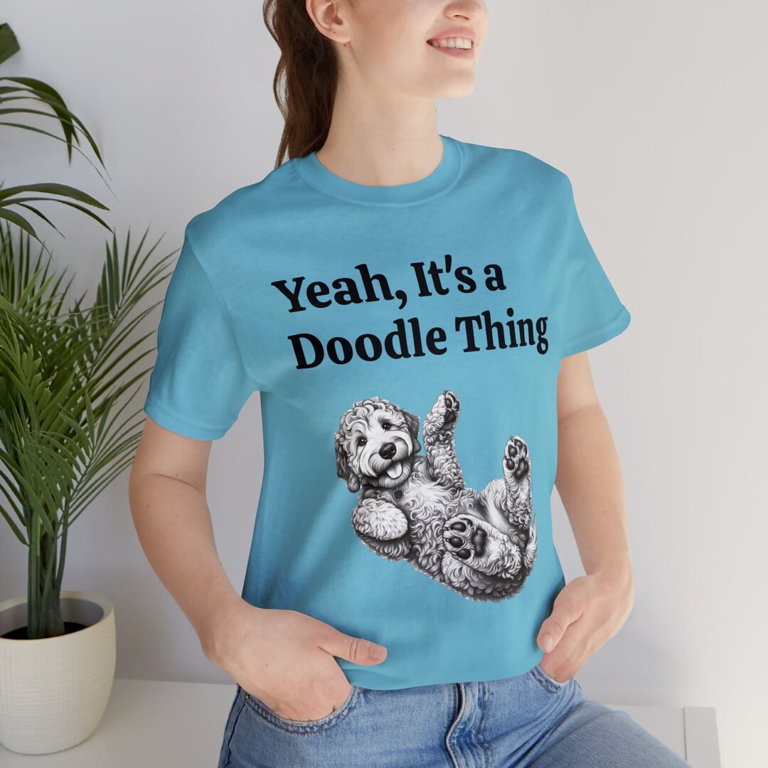 Yeah It's a Doodle Thing Pet Lover Dog Unisex Jersey Short Sleeve Tee ...