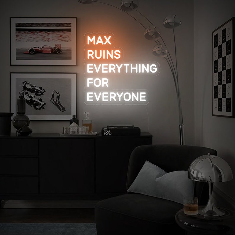 Max Ruins Everything for Everyone Neon Sign,formula 1 Wall Decor,lando ...