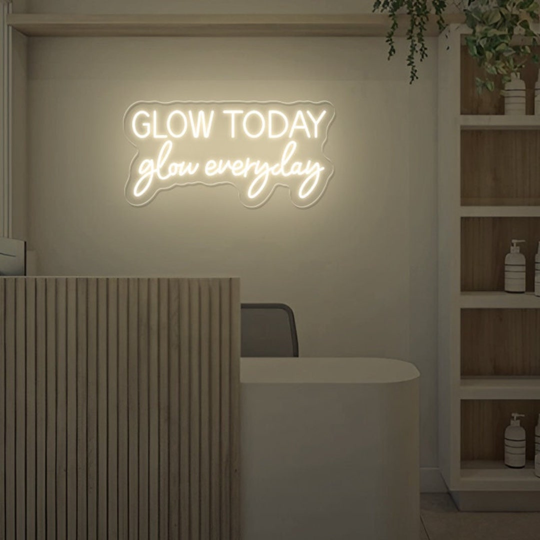 Glow Today Glow Everyday Neon Sign: Salon & Beauty Decor - Etsy
