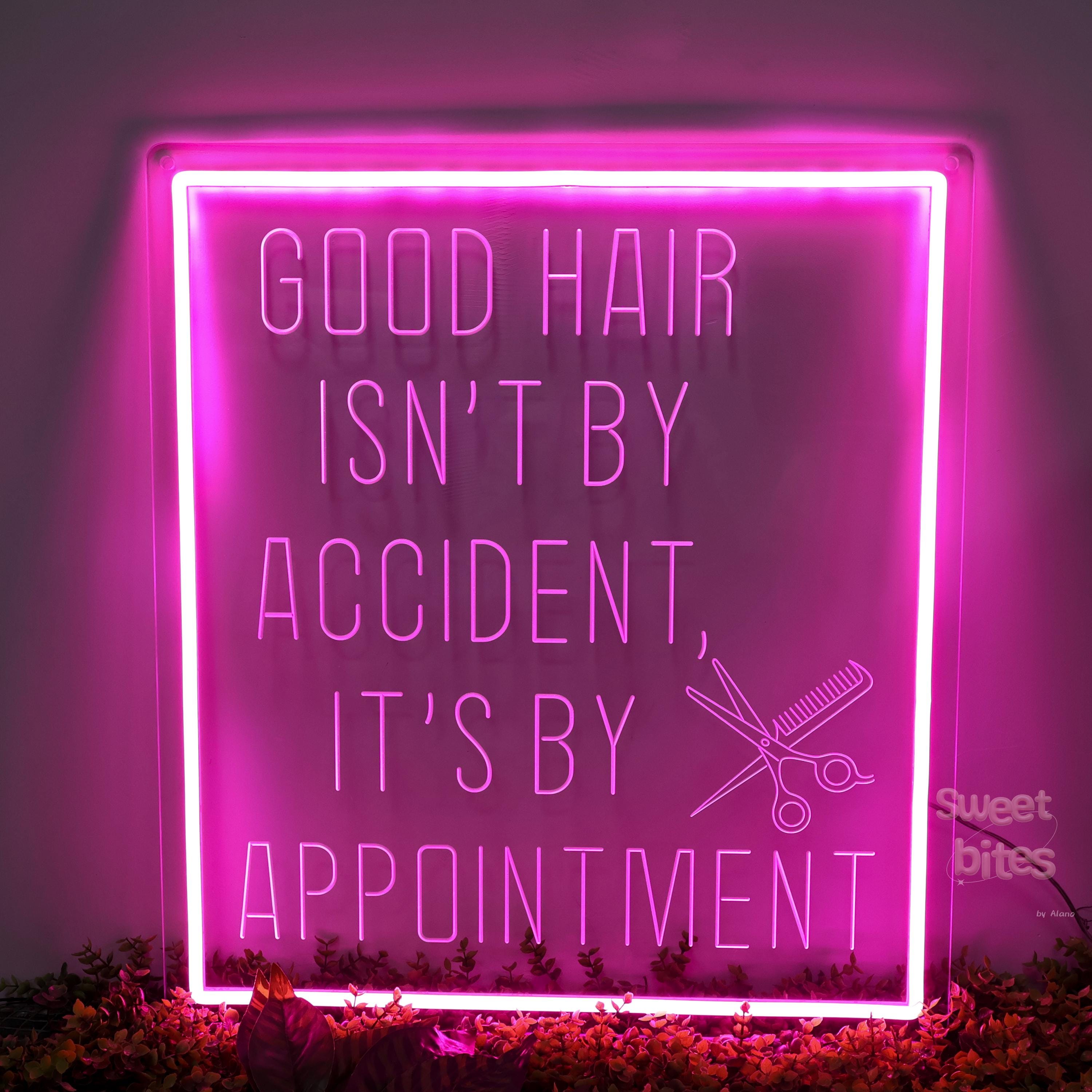 Good Hair Isn't by Accident It's by Appointment Neon Sign,beauty Salon ...