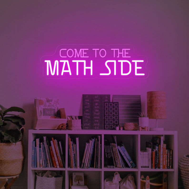 Come to the Math Side Neon Sign,math Classroom Decor Sign, Math Teacher ...