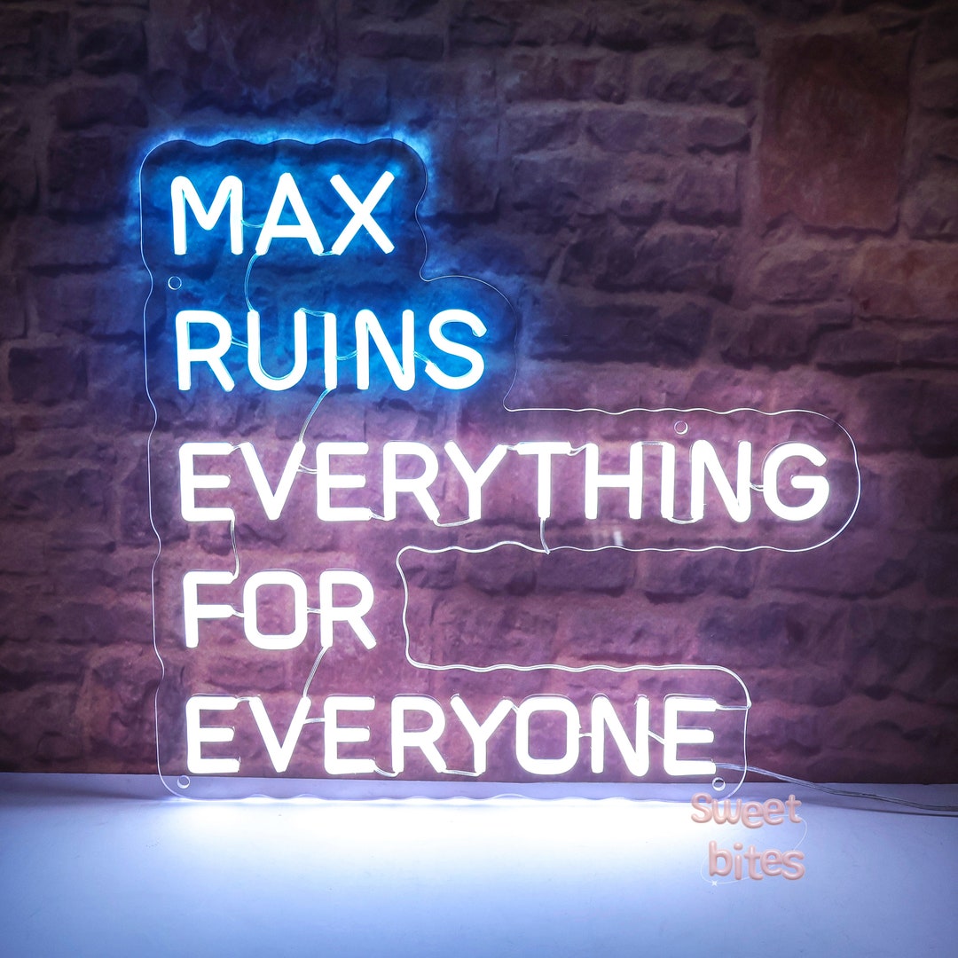 Max Ruins Everything for Everyone Neon Sign,formula 1 Wall Decor,lando ...