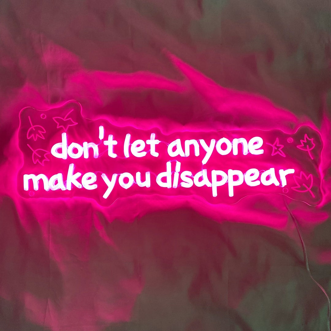 Heartstopper Neon Sign, Don't Let Anyone Make You Disappear LED Sign ...