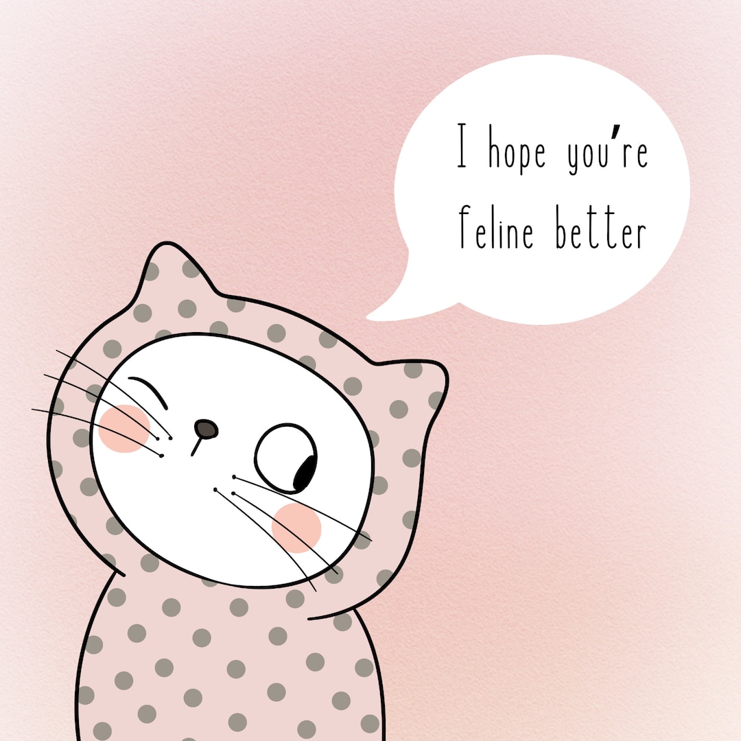 Printable Hope Youre Feline Better Card - Etsy