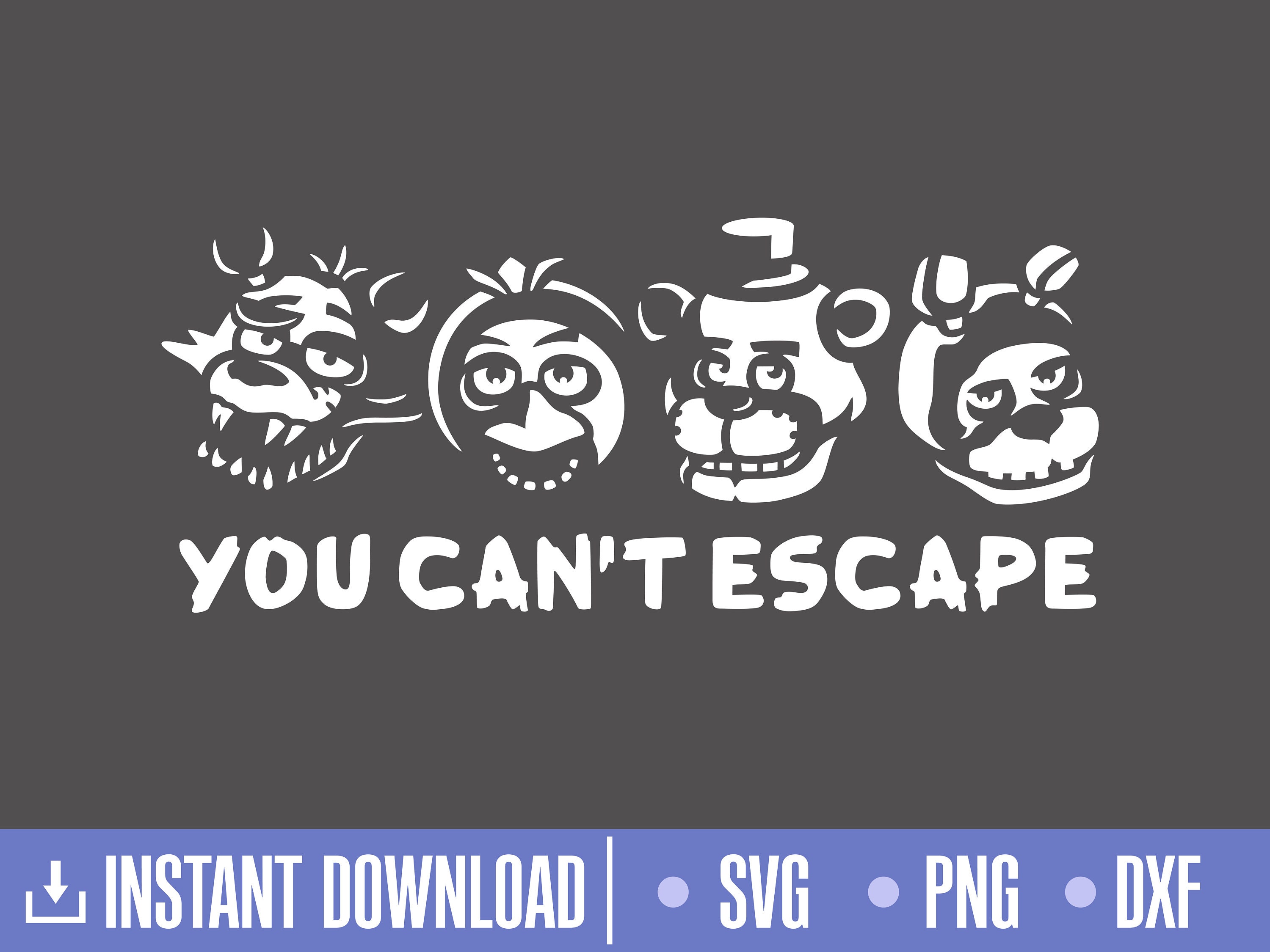 FNAF Svg, 5NAF SVG, You Can't Escape Svg, Cut Files for Cricut and ...