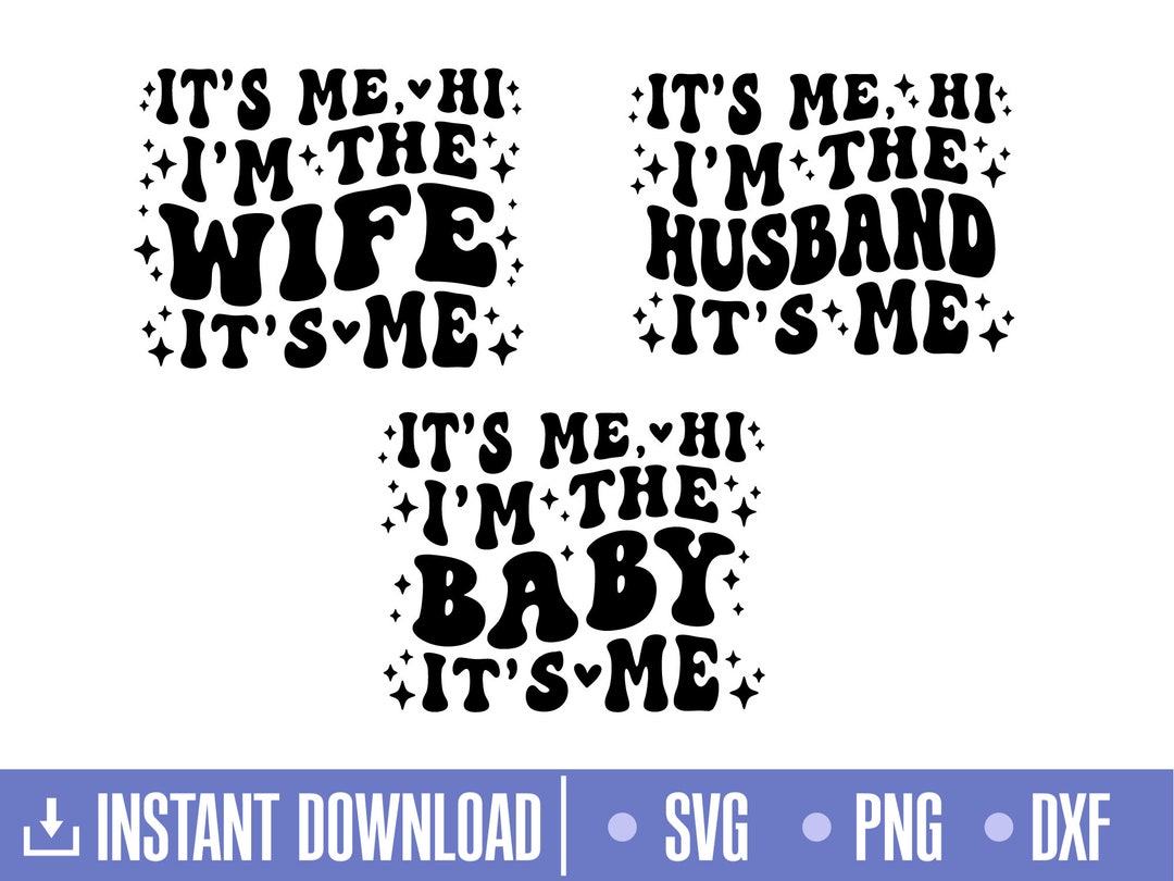 It's Me Hi I'm the Baby It's Me Svg, Funny Baby Svg, Dxf, Cut Files for ...
