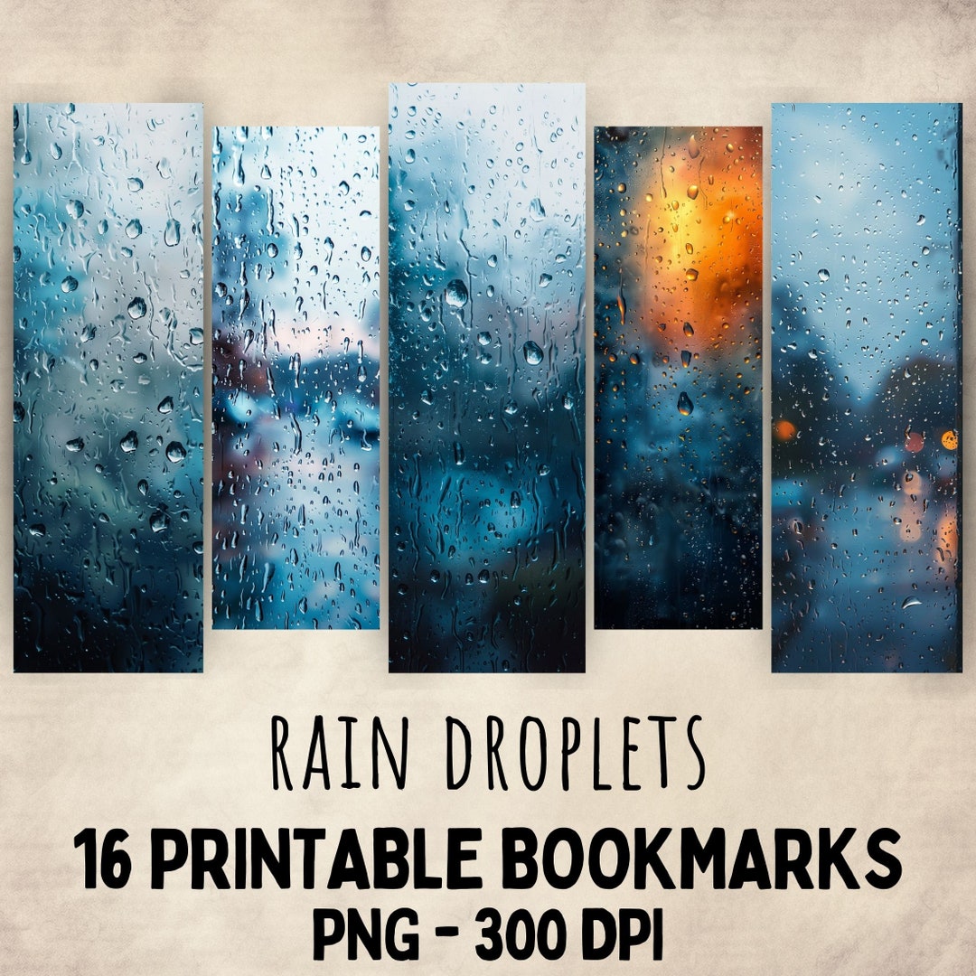 16 Rain Droplet Bookmark Printables, High Quality Rainfall Glass, Rainy ...