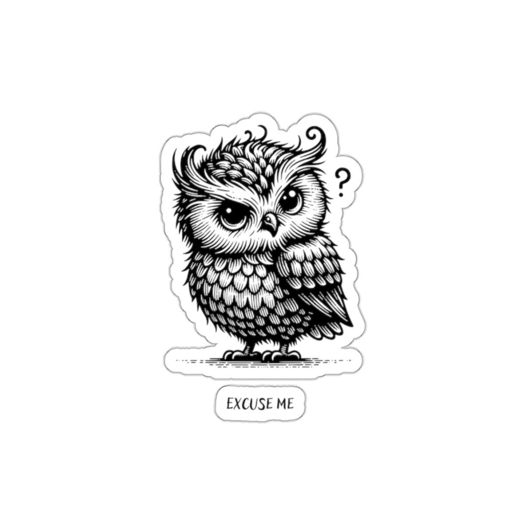 Funny Owl Sticker - "excuse Me" | Die-cut Vinyl Stickers - Etsy