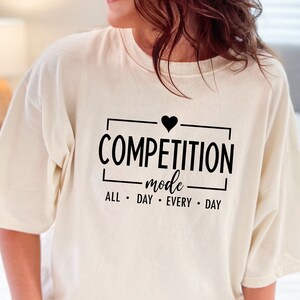 Competition Mode Svg Png, Competition Mode T-shirt, Cheer Gifts, Dance ...