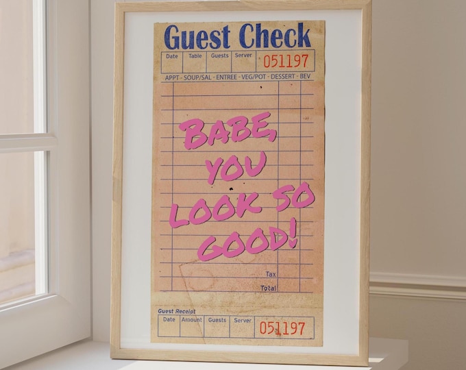 Guest Check Matte Fine Art Print Trendy Wall Art Prints Guest Check Poster You Look so Good ...