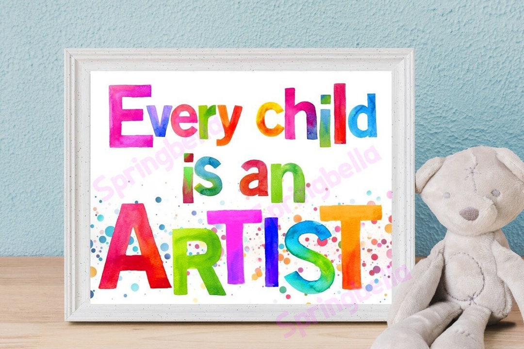 Every Child is an Artist Classroom Watercolor Poster Daycare PNG File ...
