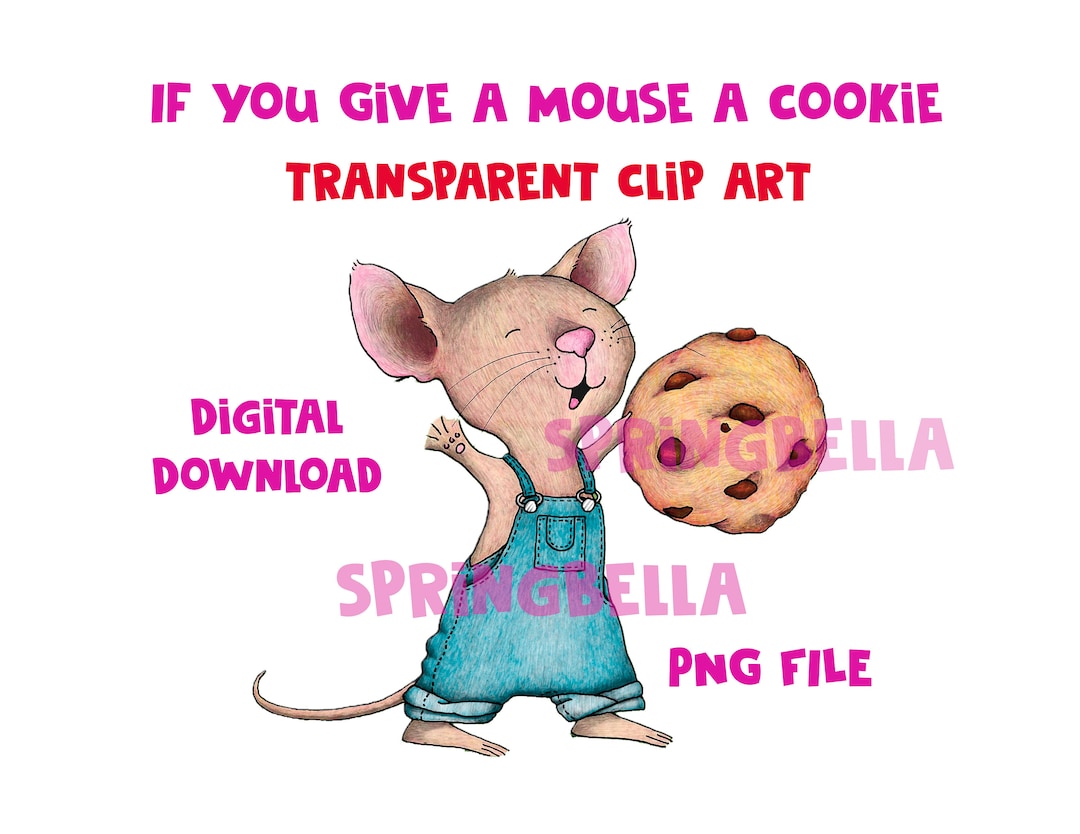 If You Give a Mouse a Cookie Single PNG Transparent Digital Download - Etsy