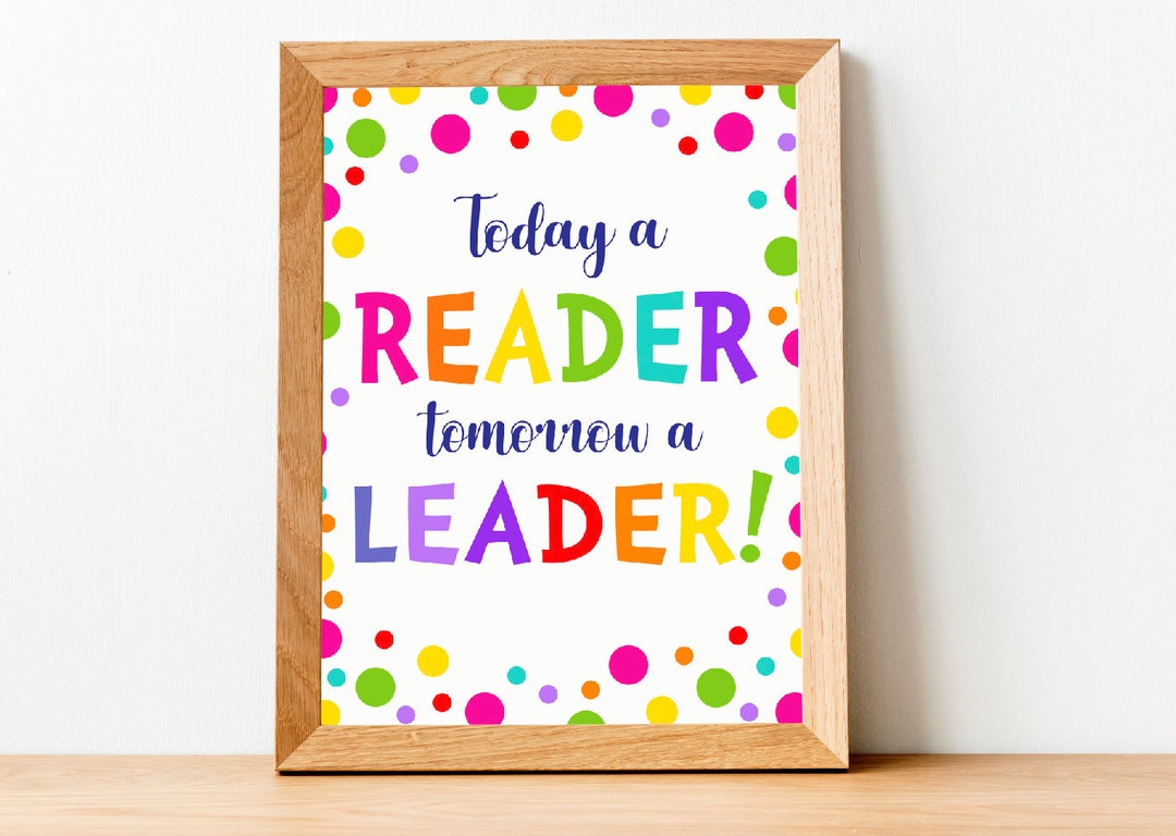 Today a Reader Tomorrow a Leader Classroom Poster PNG File Digital ...