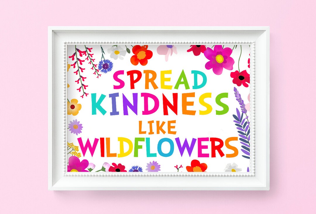 Spread Kindness Like Wildflowers Classroom Poster Daycare Office PNG ...