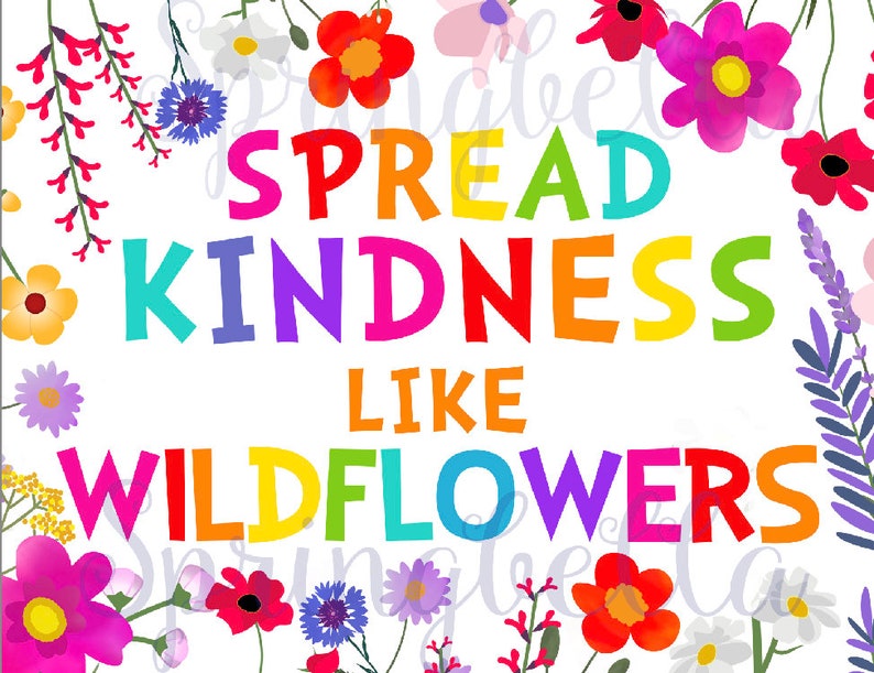 Spread Kindness Like Wildflowers Classroom Poster Daycare Office PNG ...