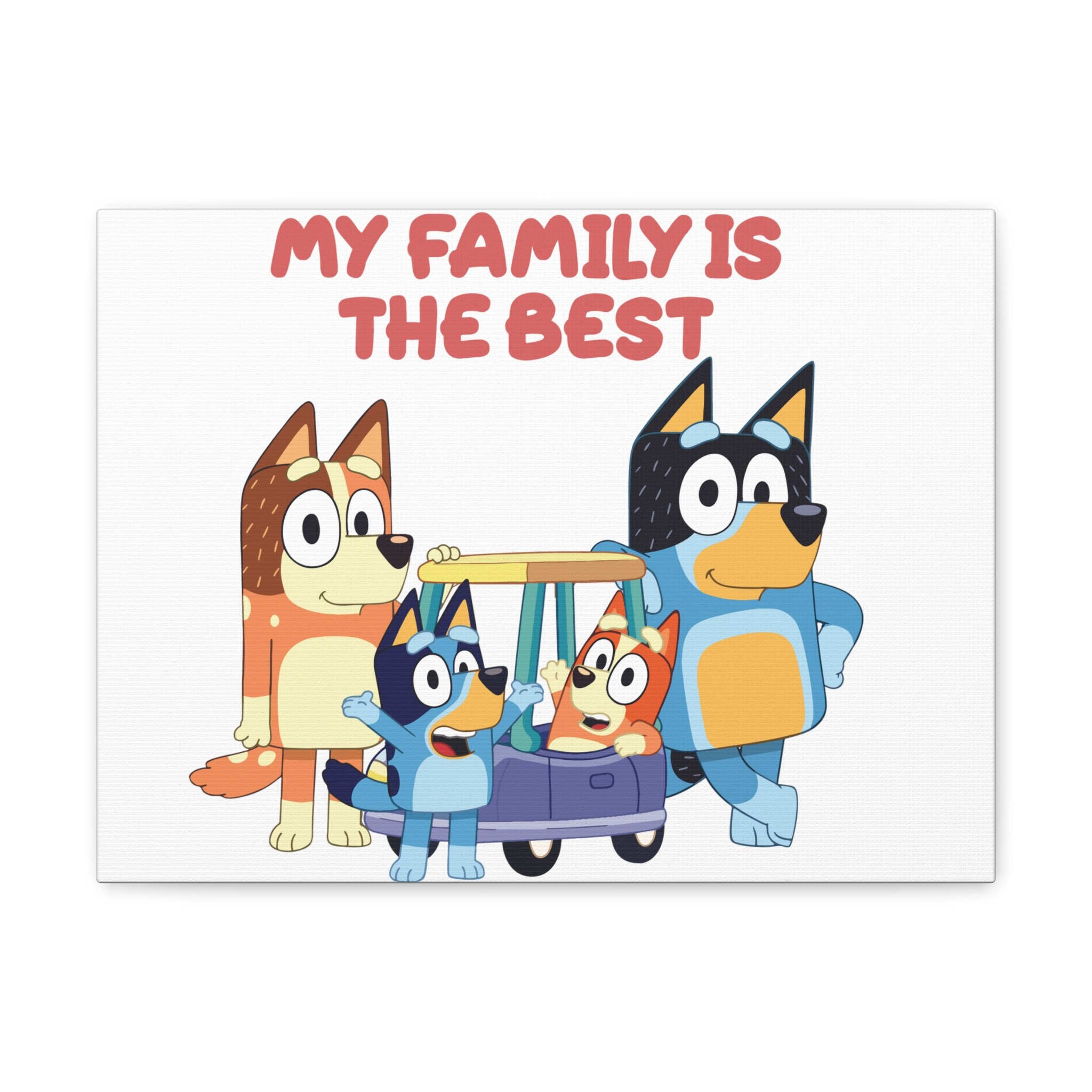 Bluey and Her Family 10x8 Canvas Print my Family is the Best - Etsy
