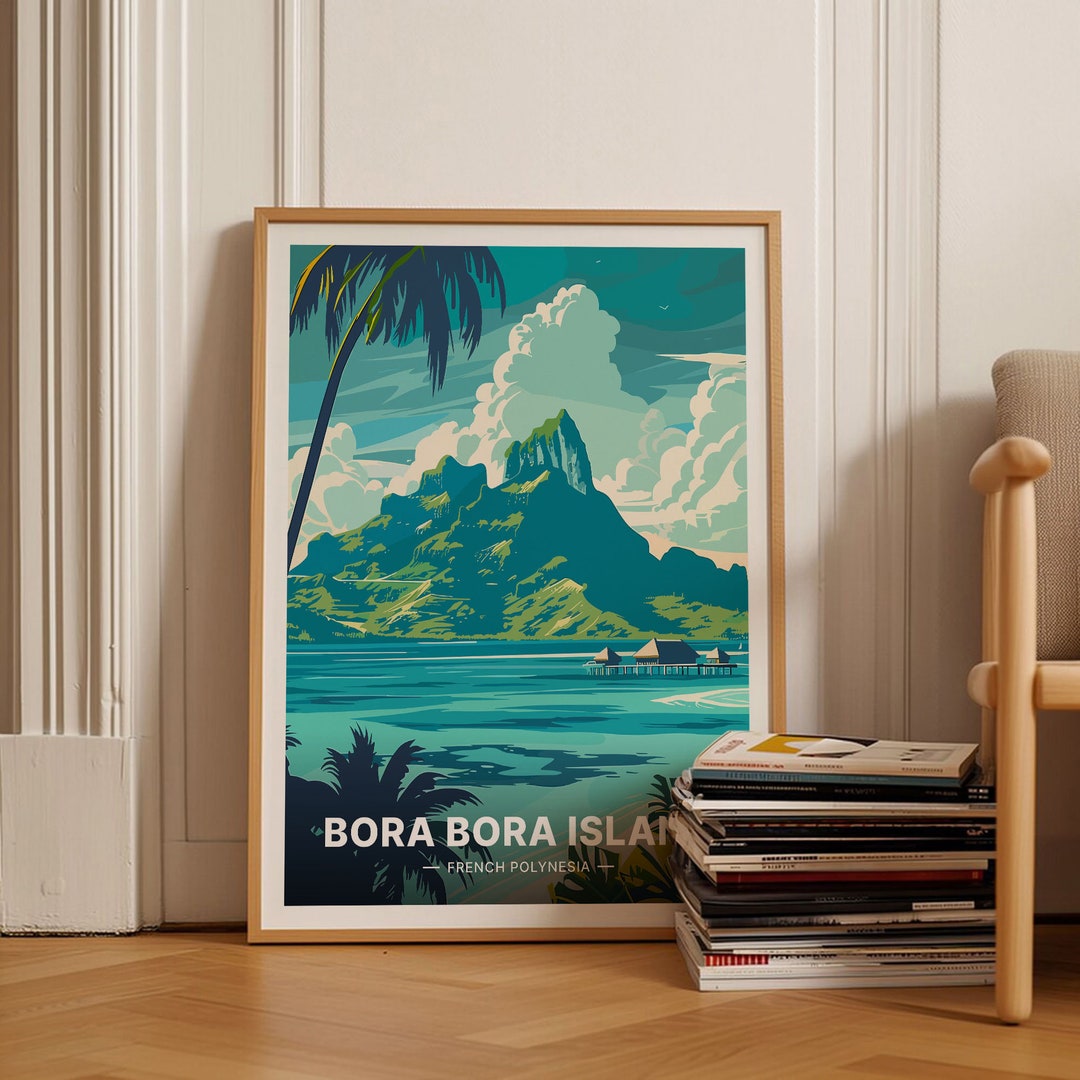 Bora Bora French Polynesia Travel Poster, Exotic Island Wall Art ...