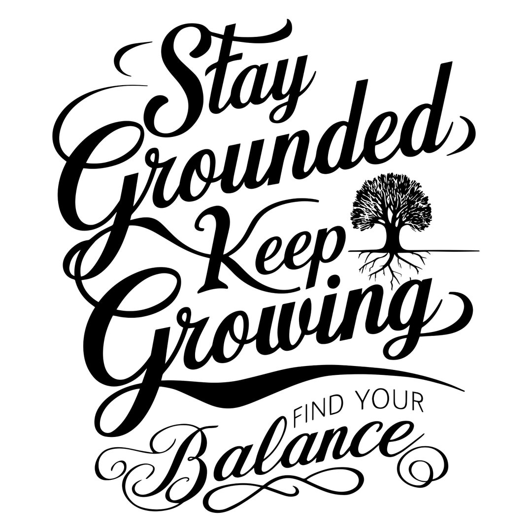 Stay Grounded Svg, Quote Design Svg, Keep Growing Sign, Phrase Tshirt ...