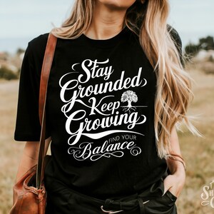 Stay Grounded Svg, Quote Design Svg, Keep Growing Sign, Phrase Tshirt ...