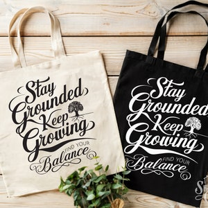 Stay Grounded Svg, Quote Design Svg, Keep Growing Sign, Phrase Tshirt ...