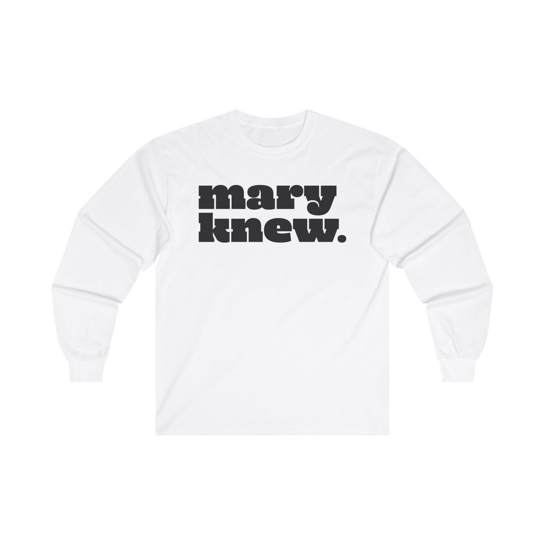 Mary Did You Know Liturgical Colors Unisex Shirt, Funny Religious Long ...