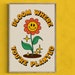 Bloom Where Planted Inspirational Smiling Flower Art Grow Thrive ...