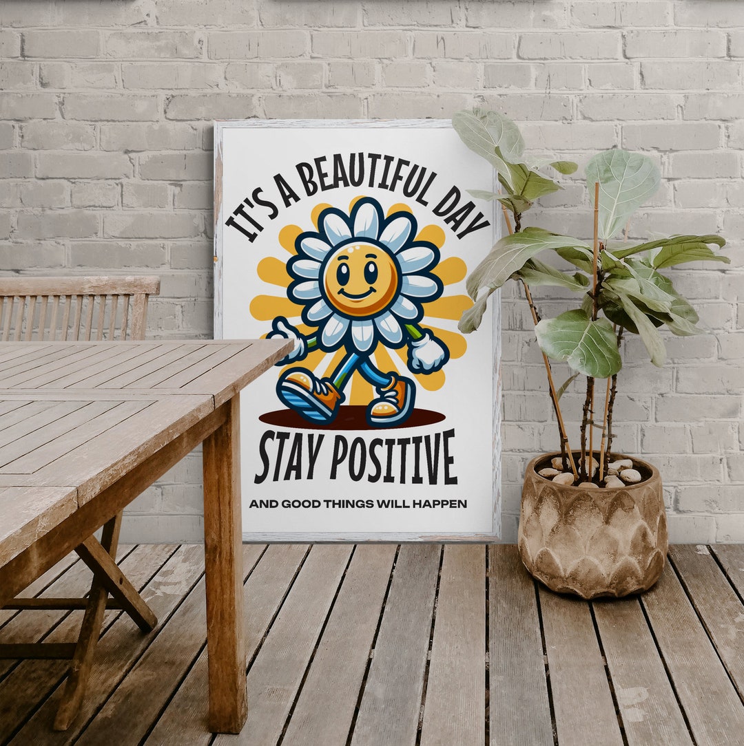 Beautiful Day Stay Positive Daisy Poster Sunny Outlook Cheerful Flower ...