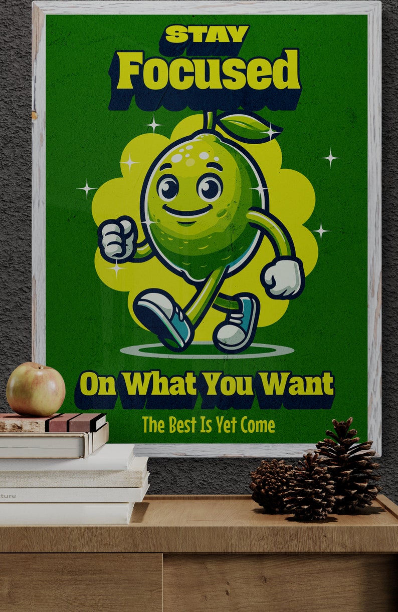 Stay Focused Motivational Lime Character Poster Keep Eye on the Prize ...