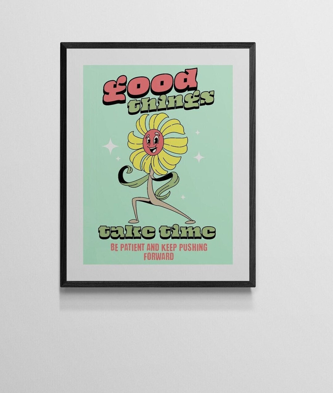 Good Things Take Time Inspirational Floral Poster Power Motivation ...