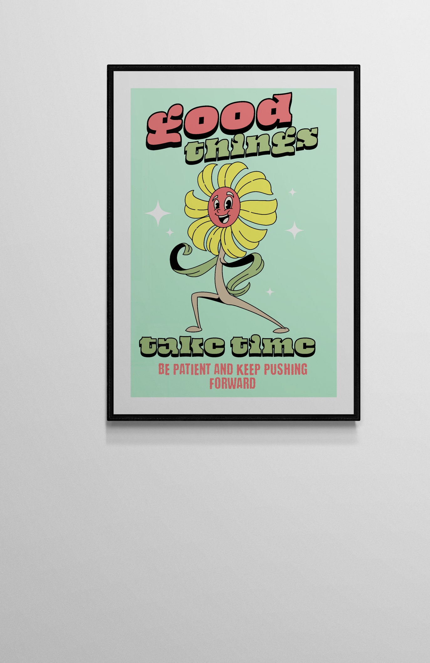 Good Things Take Time Inspirational Floral Poster Power Motivation ...