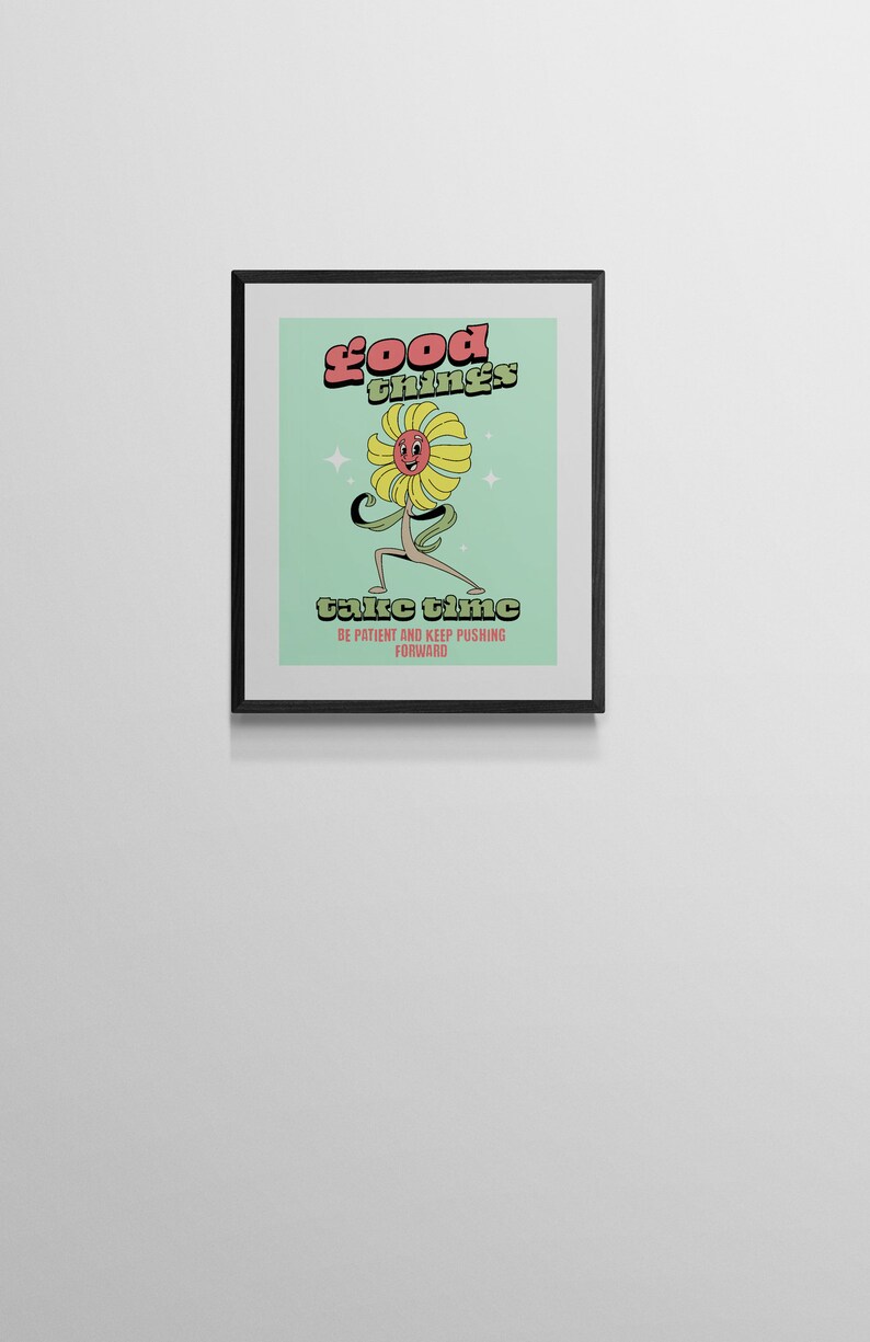 Good Things Take Time Inspirational Floral Poster Power Motivation ...