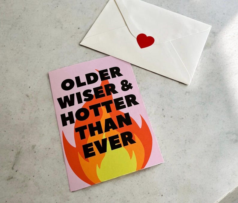 Grußkarte Older, Wiser & Hotter Than Ever Birthday Card Blaze of ...