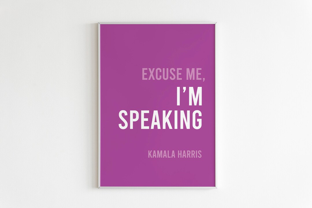 I'm Speaking Poster, Kamala Harris I'm Speaking, Great Women Art ...