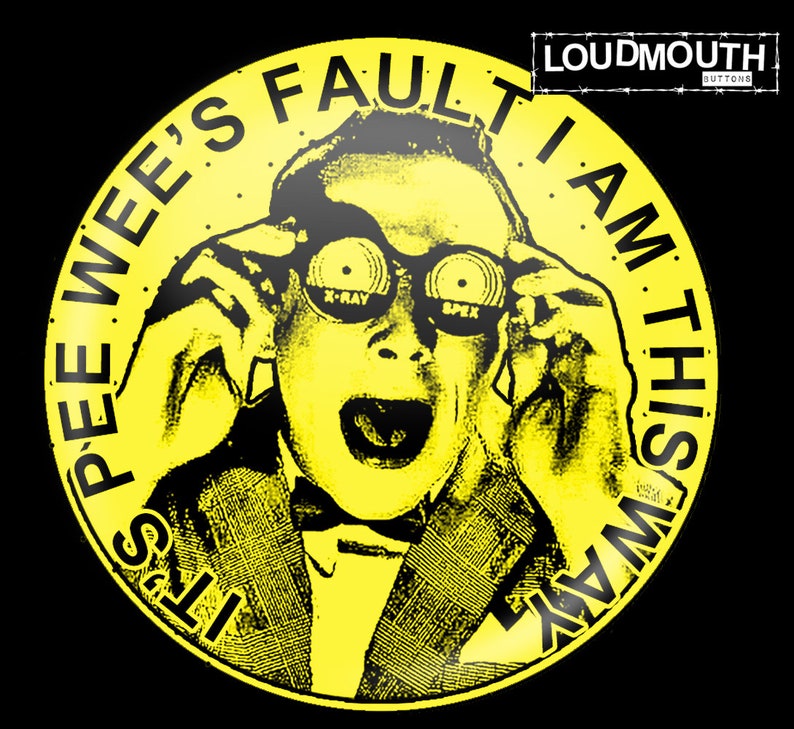 It's Pee Wee's Fault 2.25 Button, Pee Wee Herman, Ramones - Etsy