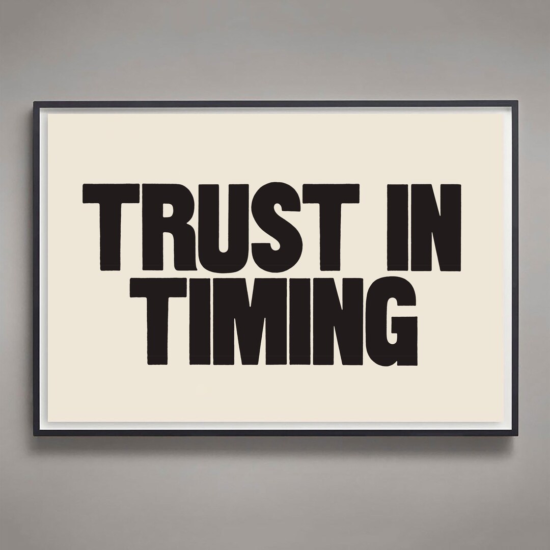 Trust in Timing Quote Poster Faith and Resilience Wall Art Black and ...