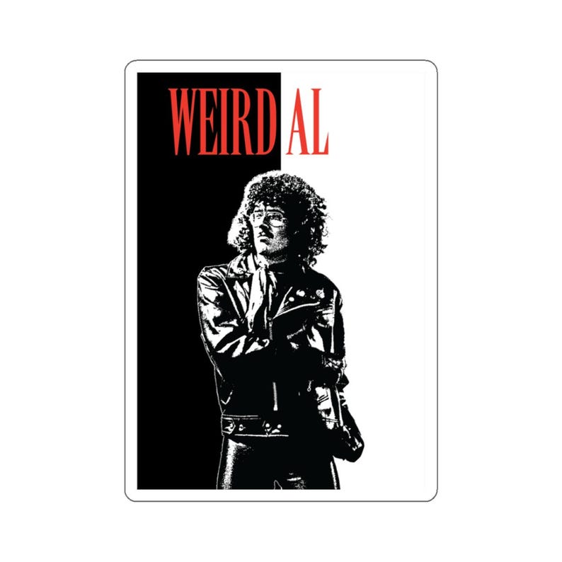 Funny Weird Al Yankovic Kiss-cut Stickers Scarface Poster Inspired ...