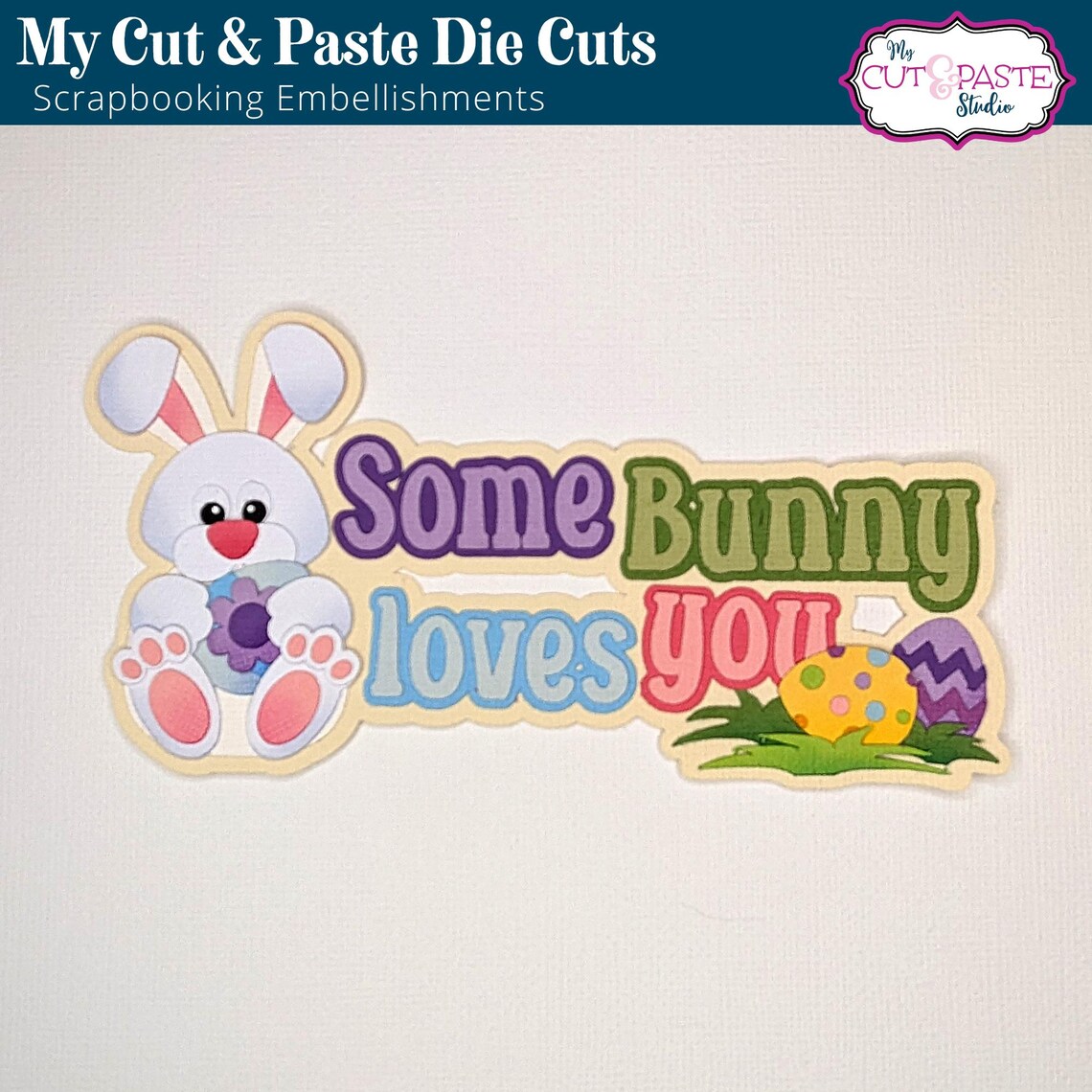 Some Bunny Loves You Scrapbook Die Cut: Easter Paper Piecing - Etsy
