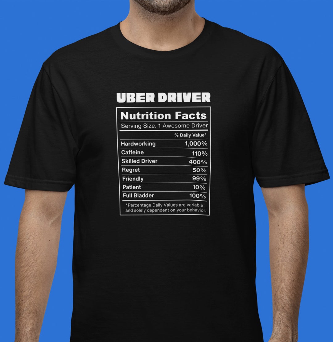 Uber Driver Nutrition Shirt | Rideshare Driver, Hardworking, Skilled ...