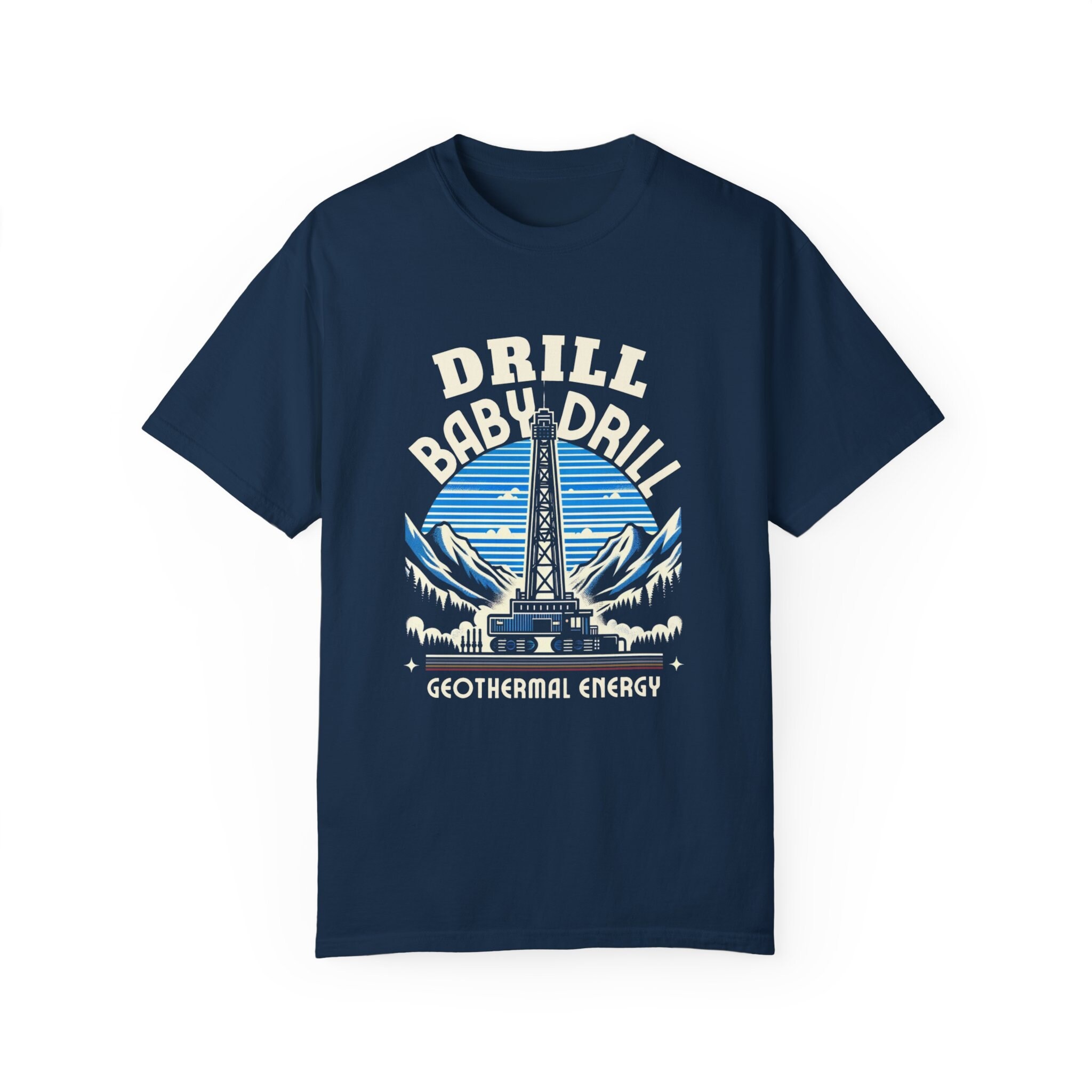 Geothermal Energy "drill Baby Drill" | Comfort Colors Shirt - Etsy