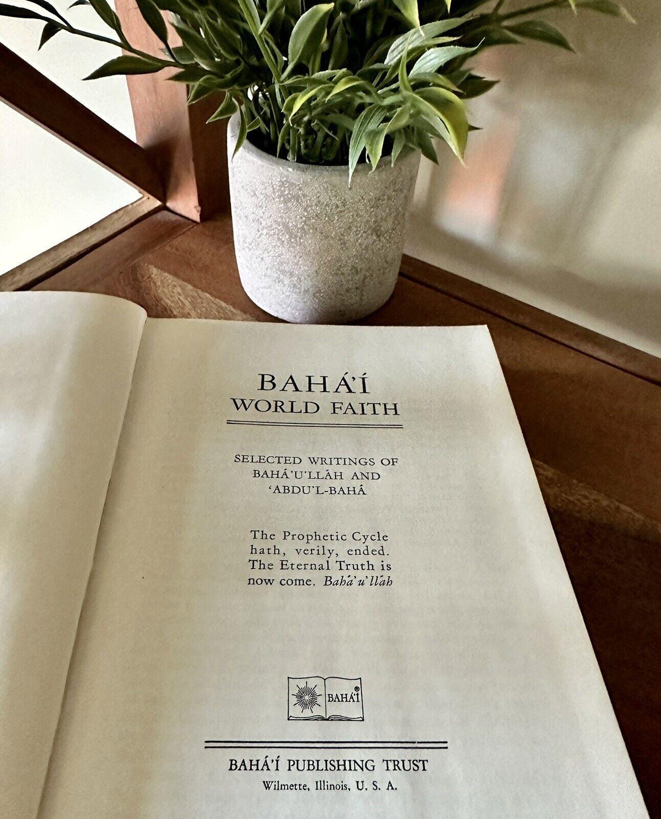 Baha’i World Faith Selected Writings of Baha’u’llah & Abdu’l-baha 3 ...