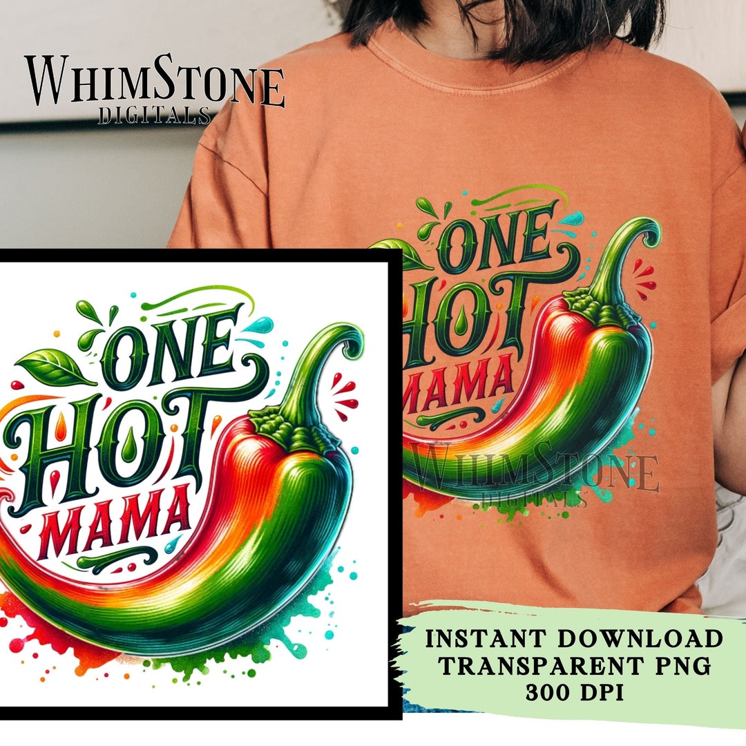 One Hot Mama PNG, Mama Dtf, Funny Mama Watercolor Sublimation, Jalapeno ...