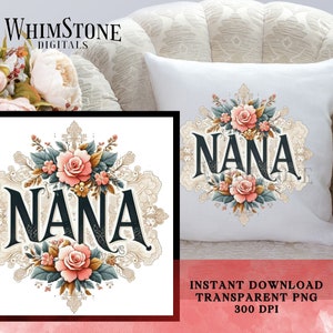 Vintage Floral Nana PNG Nana DTF Nana Flower Sublimation Vintage Flowers Png Nana Clipart Nana ...