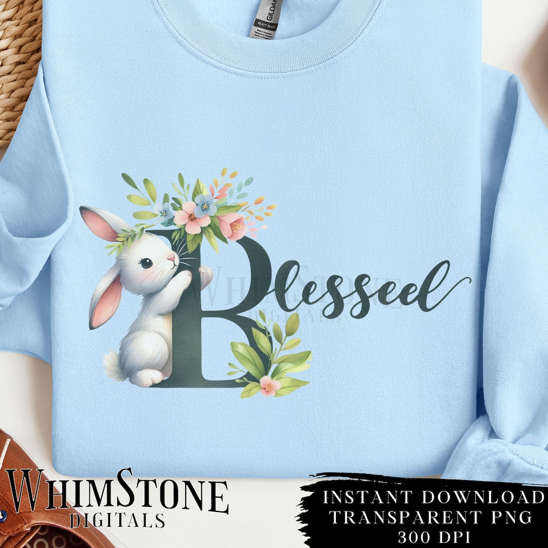 Blessed Text PNG, Easter Clipart Bunny and Florals Sublimation ...