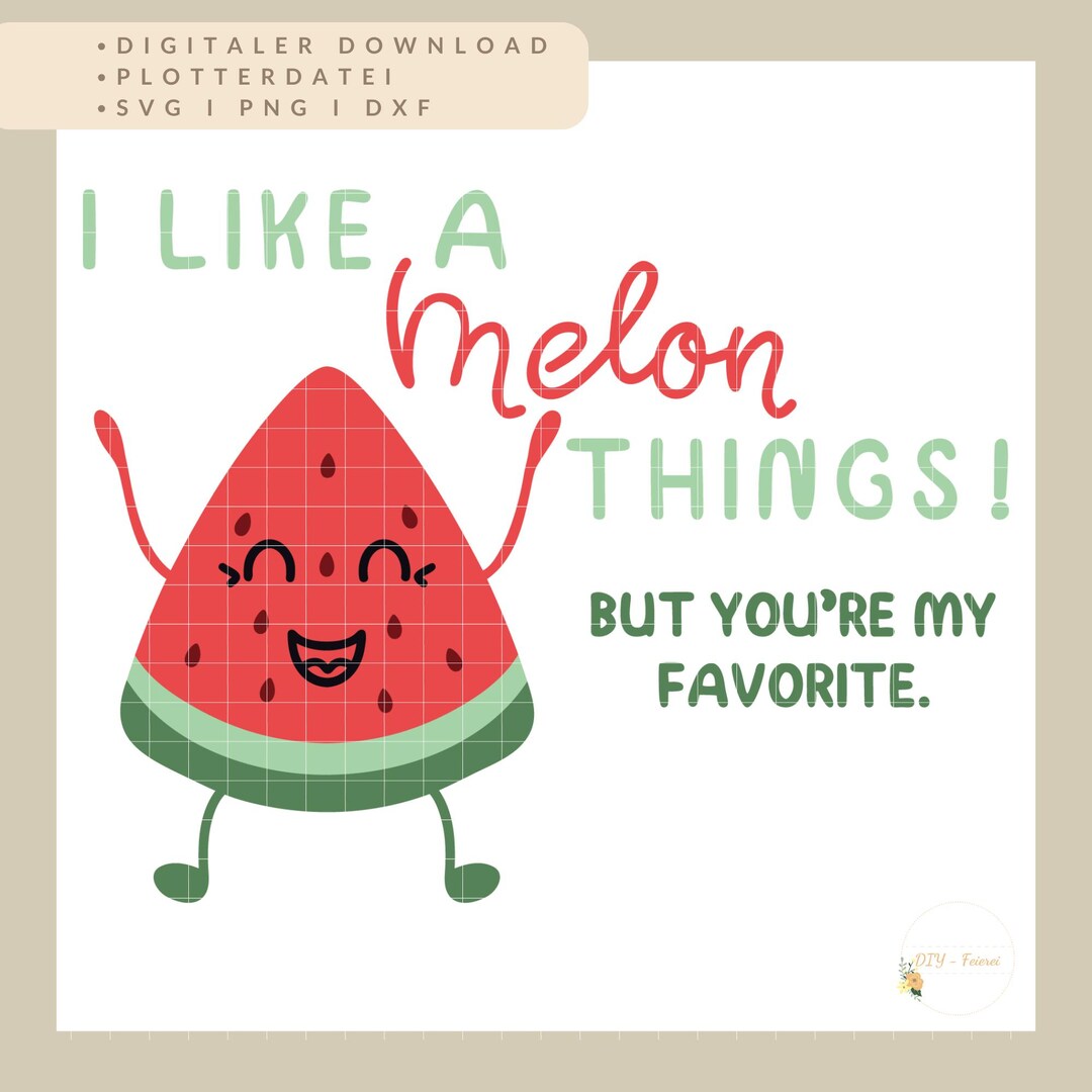 Watermelon Plotter File • Funny Summer SVG • A Melon Things Saying ...