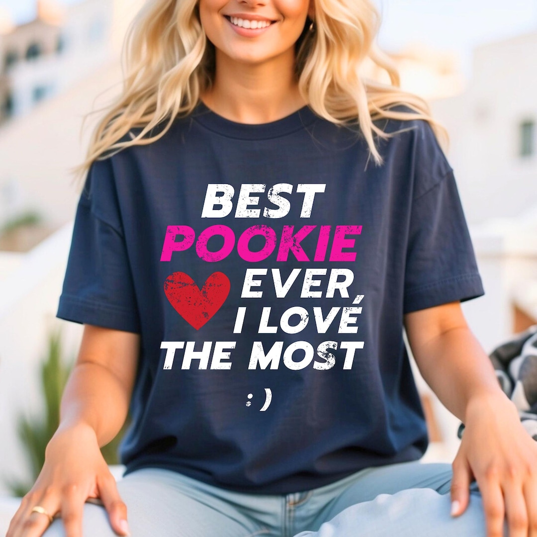 Best Pookie Ever T-shirt Heartfelt Graphic Tee Perfect Gift for Loved ...