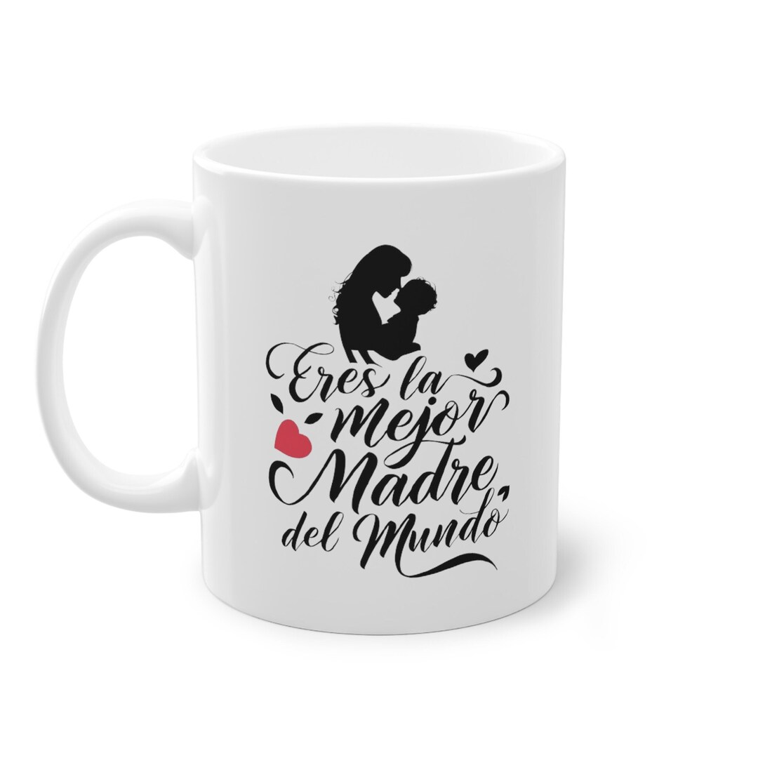 Mothers Day Mugs Feliz Dia Mama Mothers Day Standard Mug 11oz Etsy