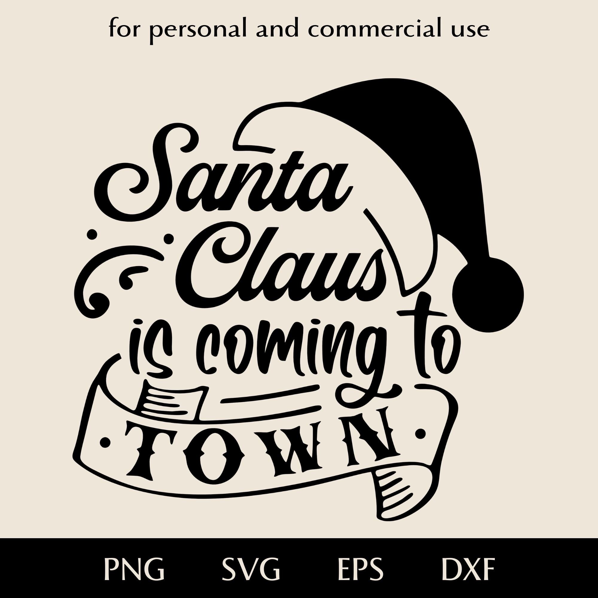 Santa Claus is Coming to Town SVG, Christmas Stylized Text in Winter ...