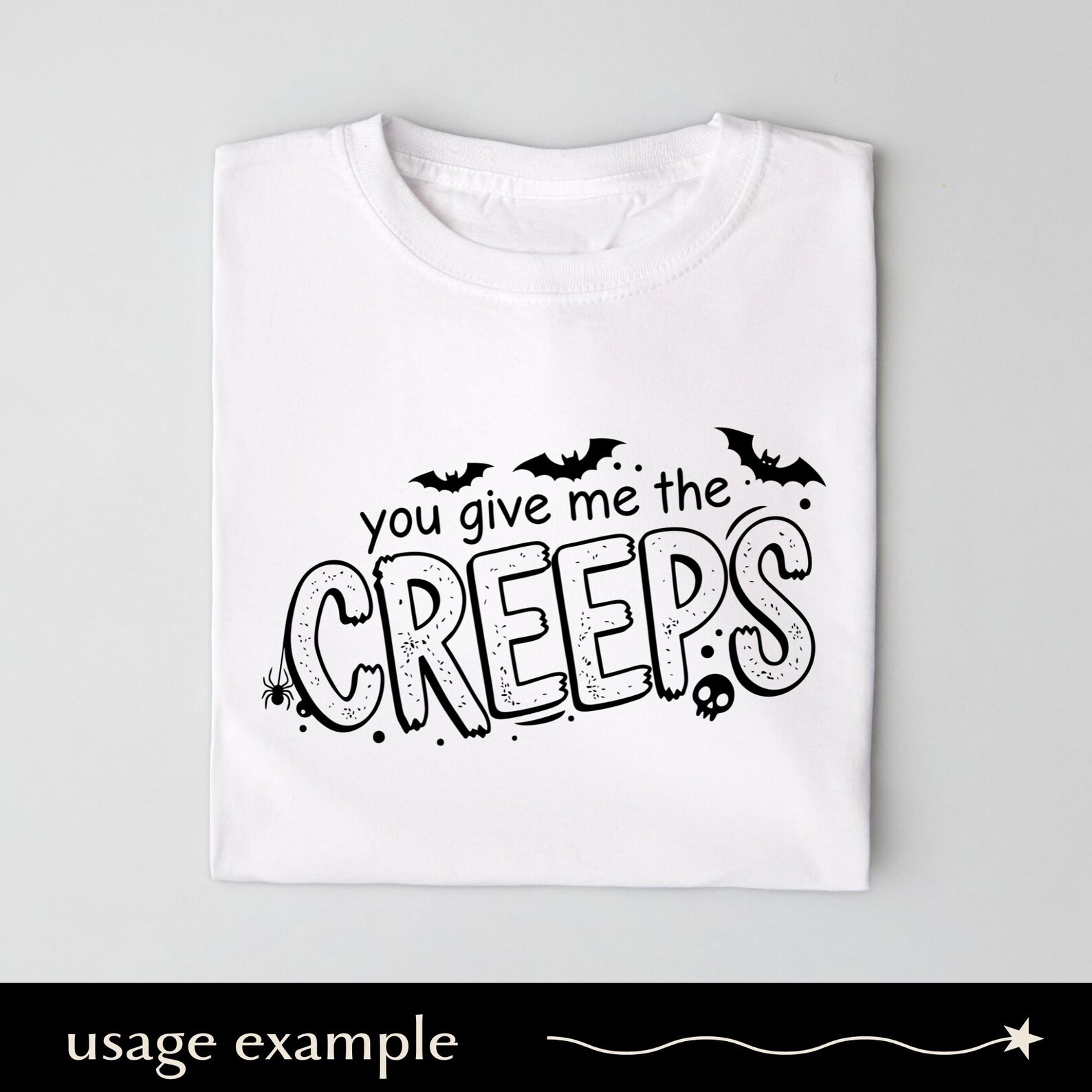You Give Me the Creeps SVG, Shabby Text With Bats, Spiders and Skulls ...